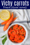 Vichy carrots (French glazed carrots) - Caroline's Cooking