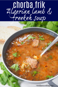 Chorba frik (Algerian lamb and freekeh soup) - Caroline's Cooking